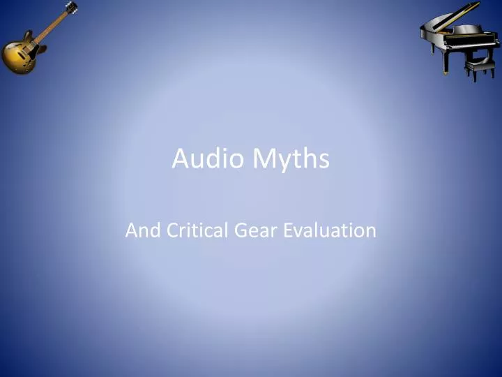 PPT - Audio Myths PowerPoint Presentation, free download - ID:1911299