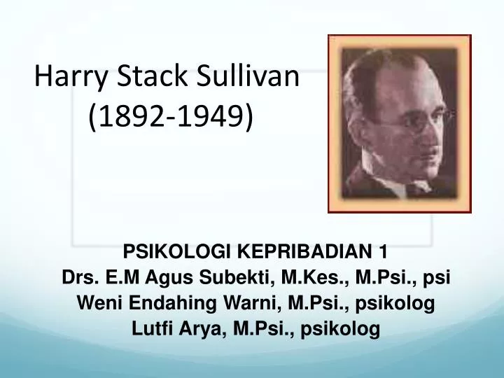 PPT - Harry Stack Sullivan (1892-1949) PowerPoint Presentation, free download - ID:1911308