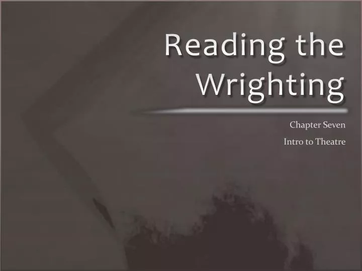 PPT - Reading the Wrighting PowerPoint Presentation, free download - ID ...