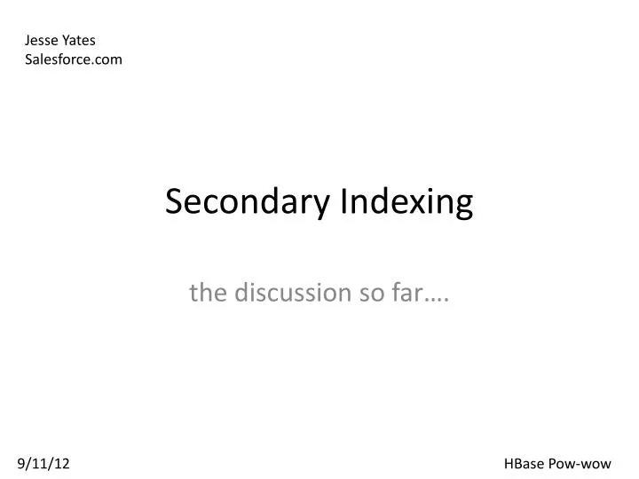 PPT - Secondary Indexing PowerPoint Presentation, free download - ID ... PPT - Secondary Indexing PowerPoint Presentation, free download - ID ...