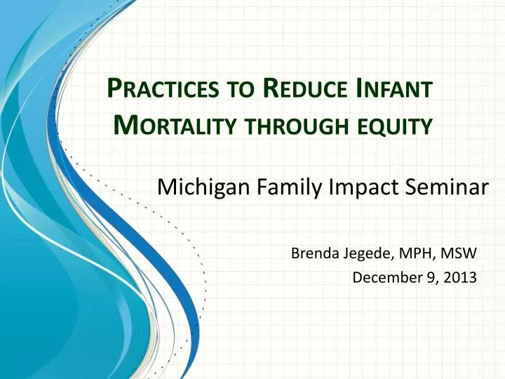 PPT - Practices to Reduce Infant Mortality through equity PowerPoint ...