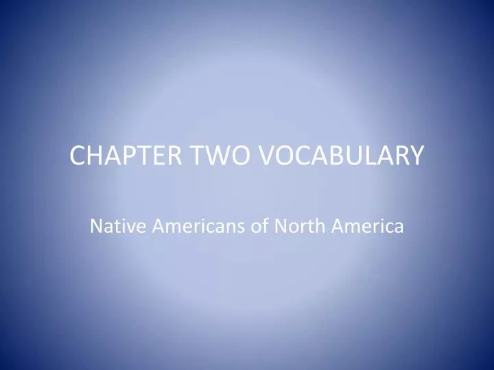 PPT - CHAPTER TWO VOCABULARY PowerPoint Presentation, free download ...