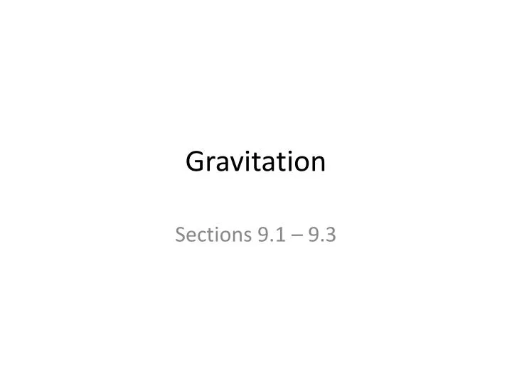 PPT - Gravitation PowerPoint Presentation, free download - ID:1913134