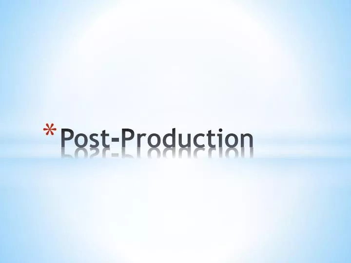 PPT - Post-Production PowerPoint Presentation, free download - ID:1913853