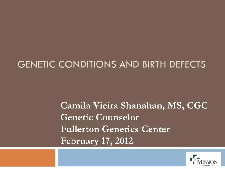 PPT - Genetic Conditions and Birth Defects PowerPoint Presentation ...