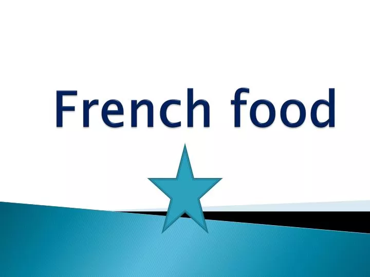 PPT - French food PowerPoint Presentation, free download - ID:1914330