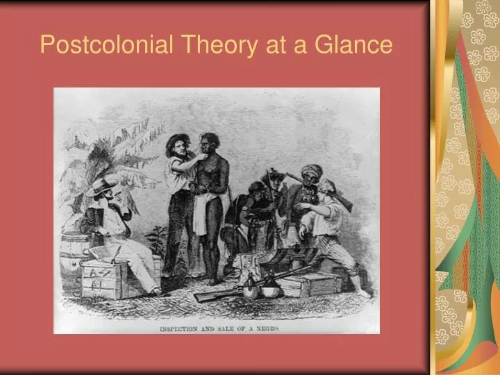 PPT - Postcolonial Theory at a Glance PowerPoint Presentation, free ...