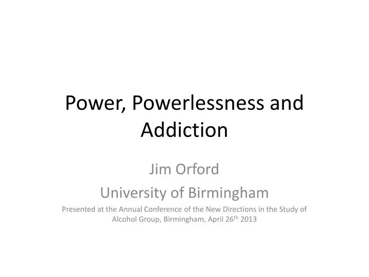 PPT - Power, Powerlessness and Addiction PowerPoint Presentation, free ...