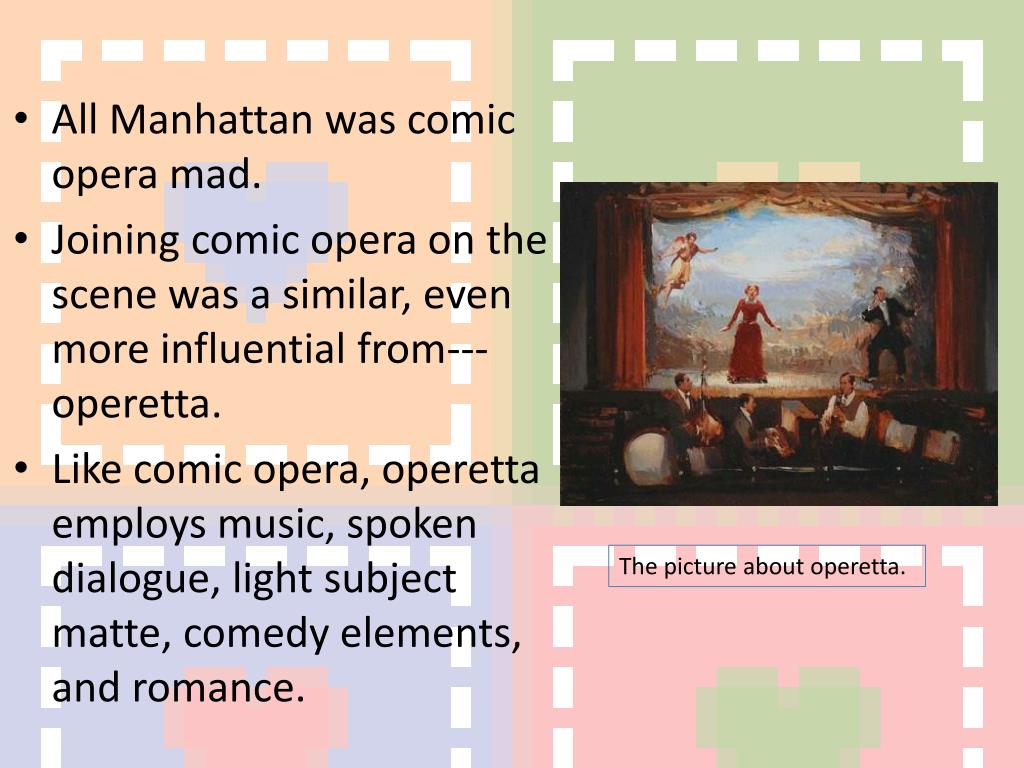 PPT - Broadway Musical Comic Opera And Operetta Week 6 PowerPoint ...