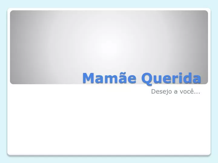 PPT - Mamãe Querida PowerPoint Presentation, free download - ID:1915439
