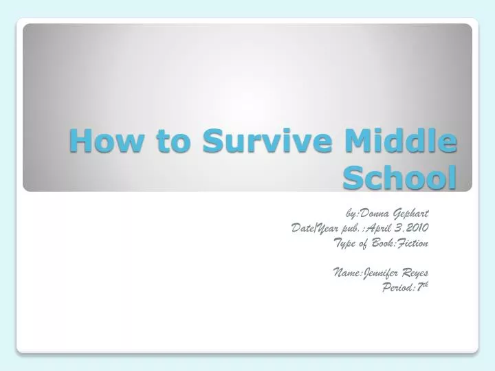 PPT - How to Survive Middle School PowerPoint Presentation, free ...