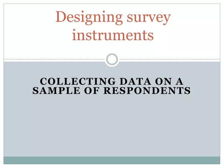 PPT - Designing survey instruments PowerPoint Presentation, free ...