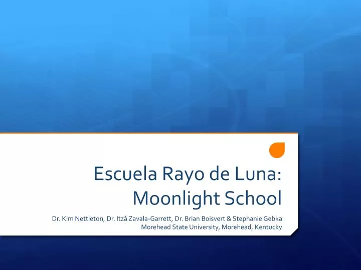 PPT - Escuela Rayo de Luna: Moonlight School PowerPoint Presentation ...
