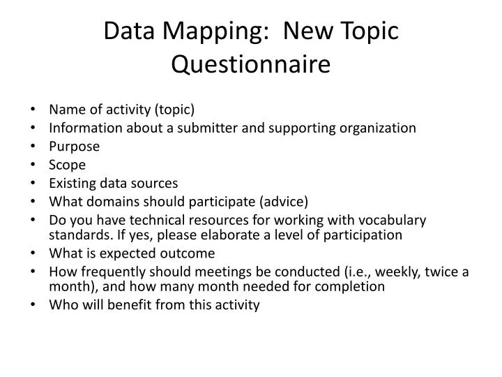 PPT - Data Mapping: New Topic Questionnaire PowerPoint Presentation ...