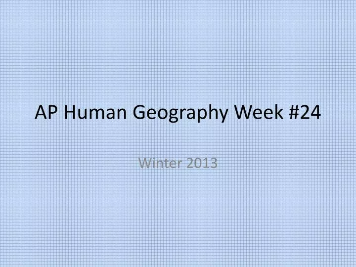 PPT - AP Human Geography Week #24 PowerPoint Presentation, free ...