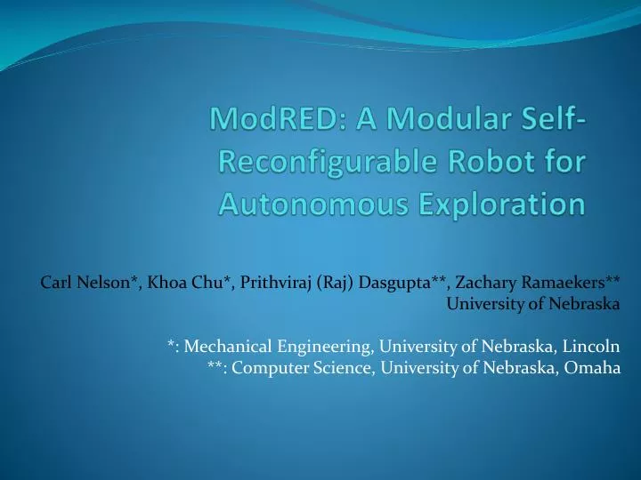 PPT - ModRED : A Modular Self-Reconfigurable Robot for Autonomous Exploration PowerPoint ...