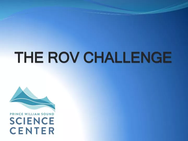 PPT - The ROV Challenge PowerPoint Presentation, free download - ID:1917204