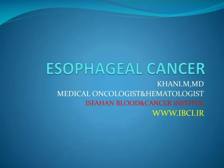 Ppt Esophageal Cancer Powerpoint Presentation Free Download Id 1917616