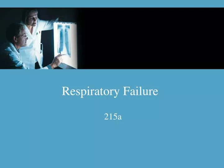 PPT - Respiratory Failure PowerPoint Presentation, free download - ID ...
