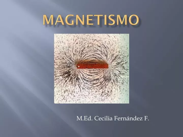 PPT - Magnetismo PowerPoint Presentation, free download - ID:1917771