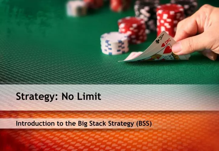 PPT - Introduction to the Big Stack Strategy (BSS) PowerPoint ...