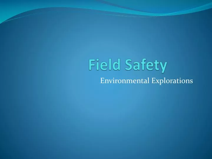 PPT - Field Safety PowerPoint Presentation, free download - ID:1918548