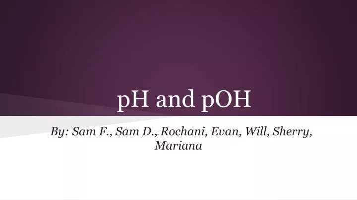 PPT - pH and pOH PowerPoint Presentation, free download - ID:1918589