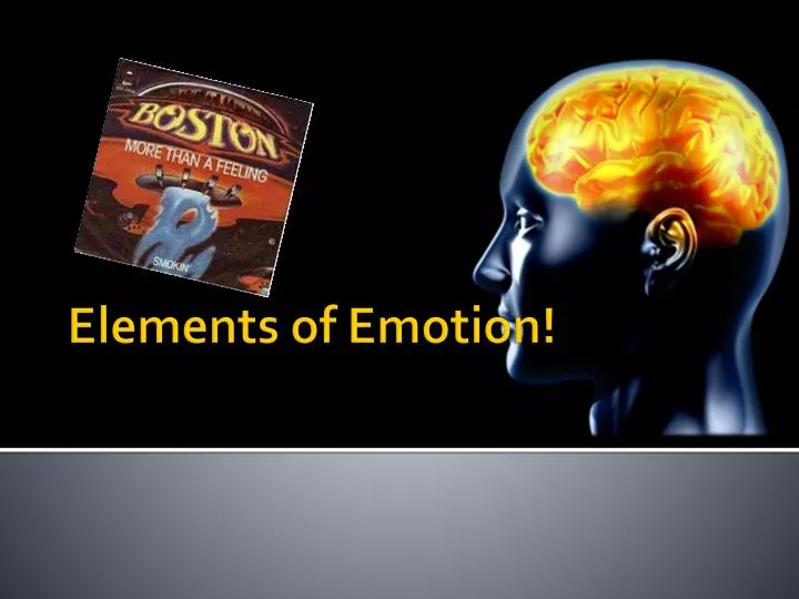PPT - Elements of Emotion! PowerPoint Presentation, free download - ID ...