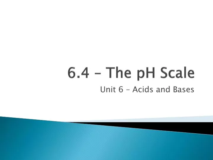 PPT - 6.4 – The pH Scale PowerPoint Presentation, free download - ID ...