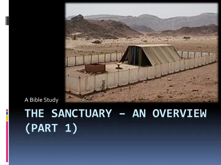 PPT - The Sanctuary – an overview (Part 1) PowerPoint Presentation ...