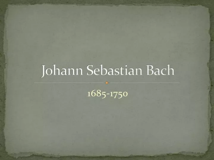PPT - Johann Sebastian Bach PowerPoint Presentation, free download - ID ...