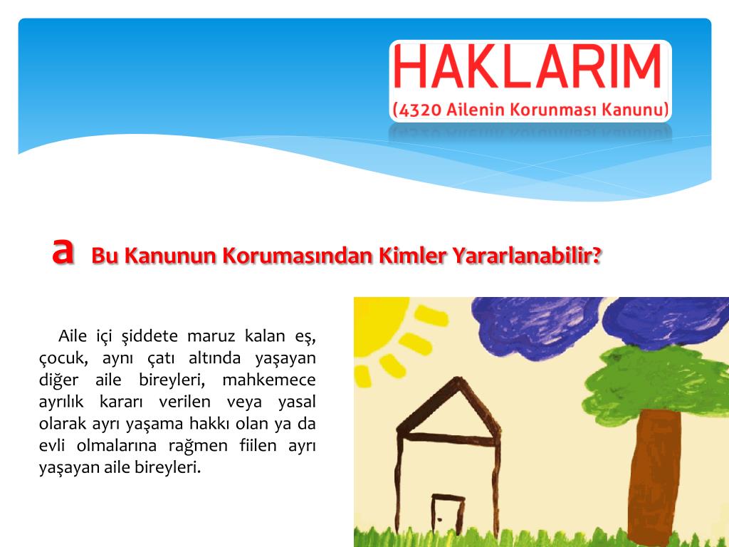 PPT - a Eşinizin size veya çocuklarınıza ya da sizinle aynı evde ...