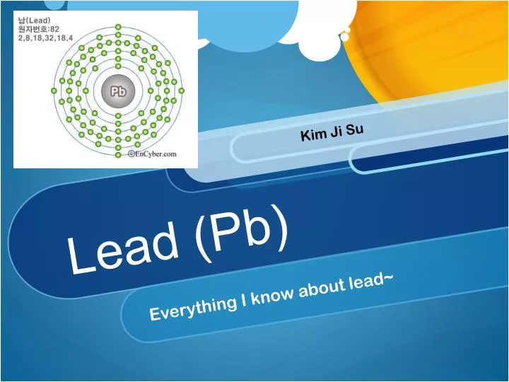 PPT - Lead ( Pb ) PowerPoint Presentation, free download - ID:1920456