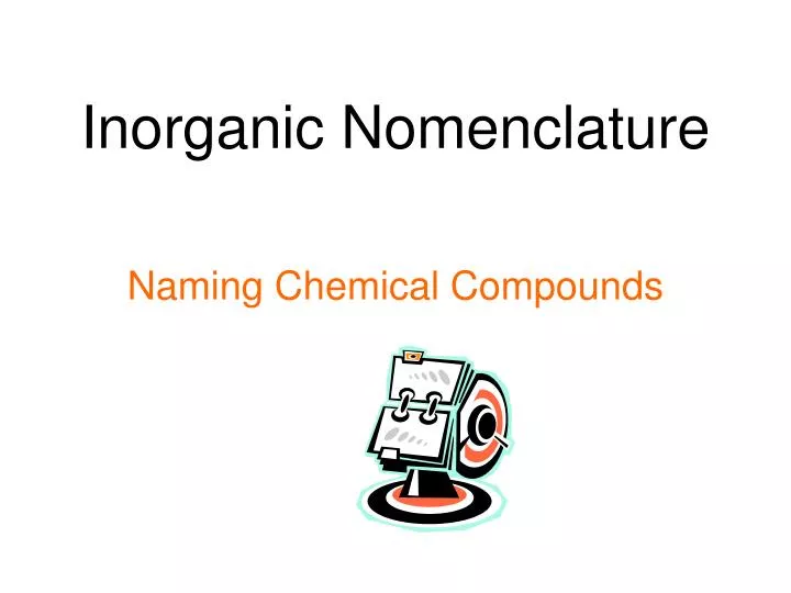 PPT - Inorganic Nomenclature PowerPoint Presentation, free download ...