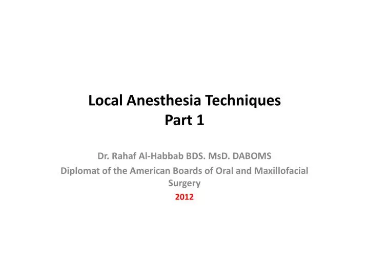 PPT - Local Anesthesia Techniques Part 1 PowerPoint Presentation, free ...