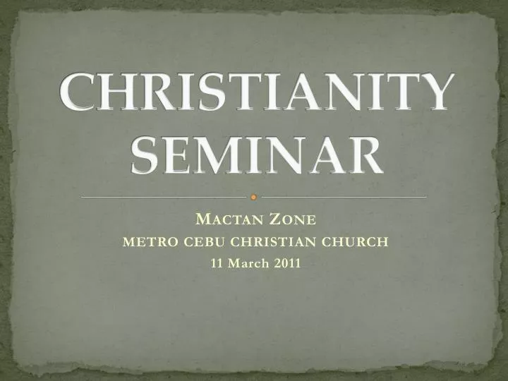 PPT - CHRISTIANITY SEMINAR PowerPoint Presentation, free download - ID ...