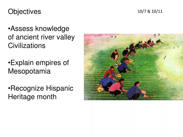 PPT - Objectives Assess knowledge of ancient river valley Civilizations ...