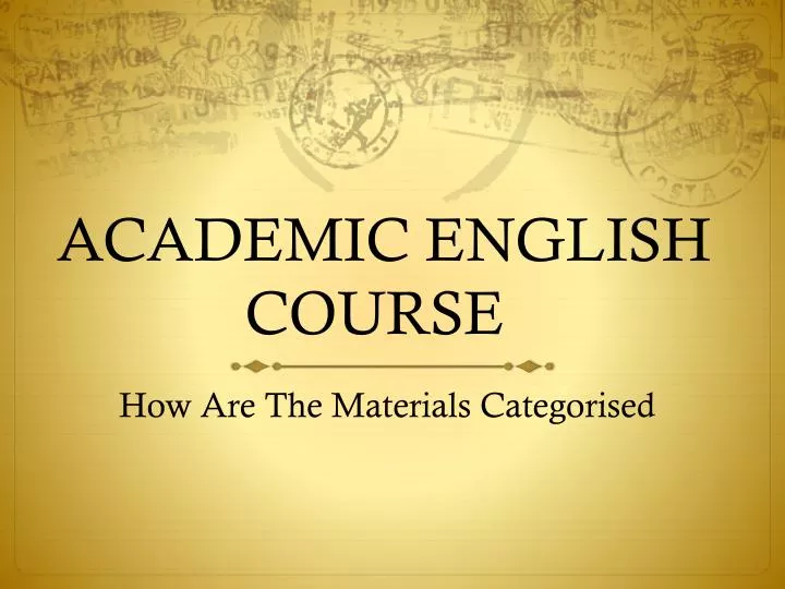 PPT - ACADEMIC ENGLISH COURSE PowerPoint Presentation, free download ...