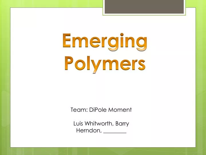 PPT - Emerging Polymers PowerPoint Presentation, free download - ID:1921864
