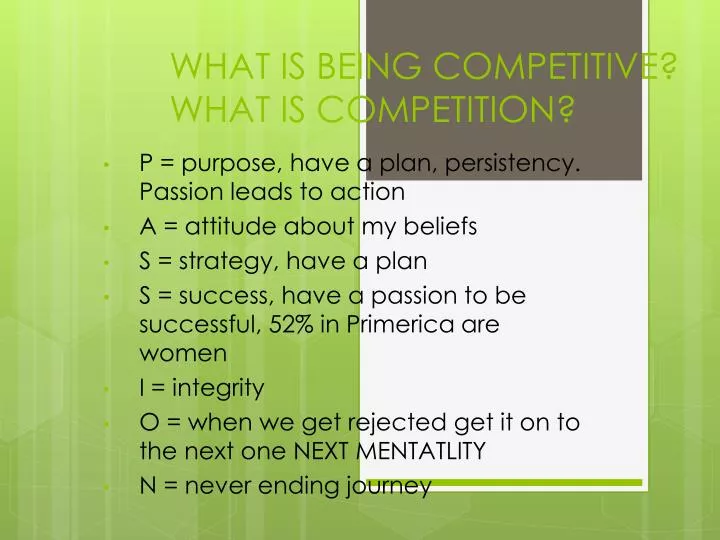 PPT - WHAT IS BEING COMPETITIVE? WHAT IS COMPETITION? PowerPoint ...