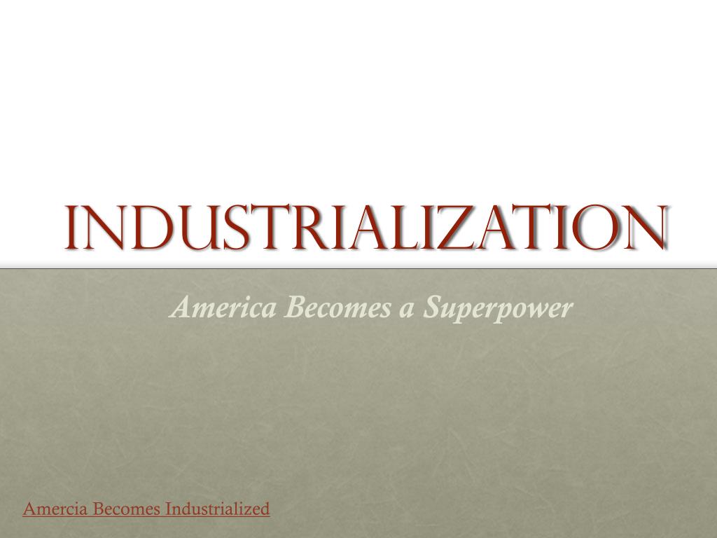 PPT - INdustrialization PowerPoint Presentation, free download - ID:1922350