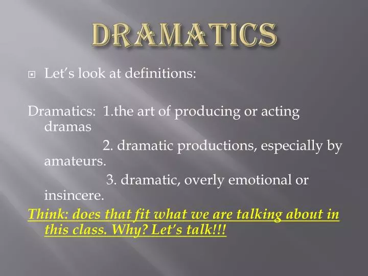 PPT - dramatics PowerPoint Presentation, free download - ID:1923245