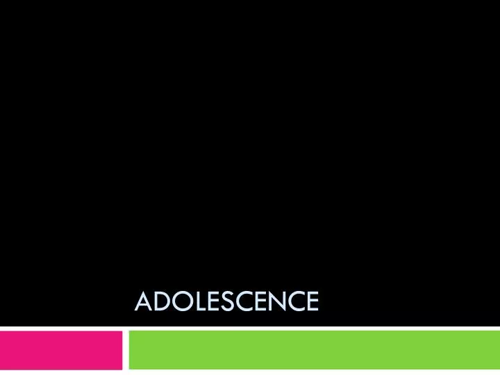 PPT - Adolescence PowerPoint Presentation, free download - ID:1923388