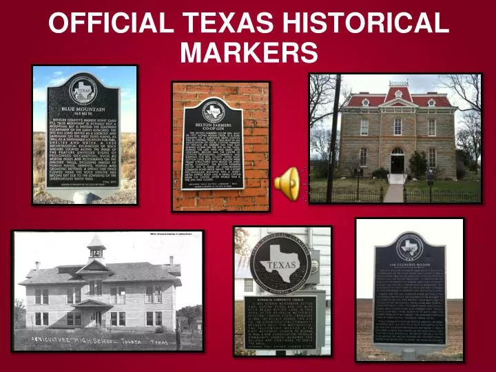 PPT - OFFICIAL TEXAS HISTORICAL MARKERS PowerPoint Presentation, free ...