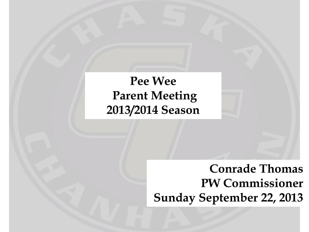 PPT - Pee Wee Parent Meeting 2013/2014 Season PowerPoint Presentation ...