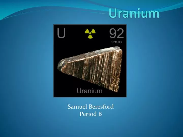 PPT - Uranium PowerPoint Presentation, free download - ID:1924391