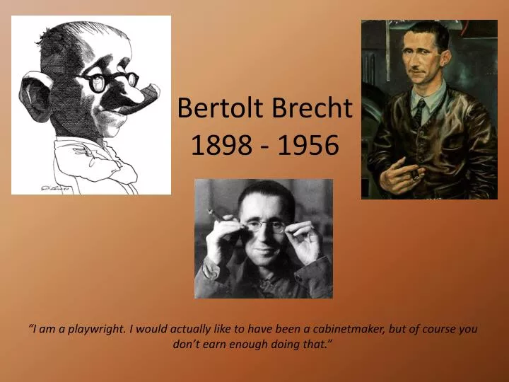 PPT - Bertolt Brecht 1898 - 1956 PowerPoint Presentation, free download ...