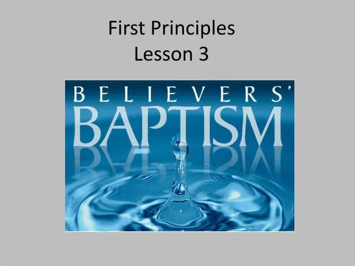 PPT - First Principles Lesson 3 PowerPoint Presentation, free download ...
