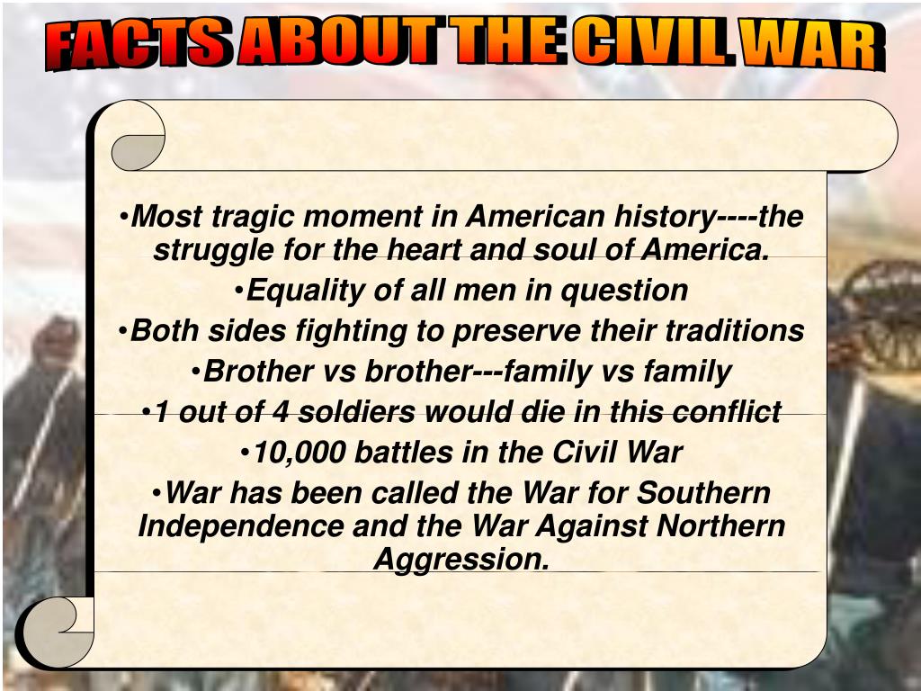 PPT - FACTS ABOUT THE CIVIL WAR PowerPoint Presentation, free download ...