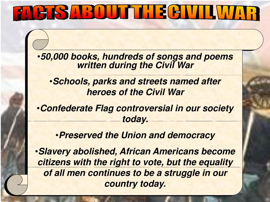 PPT - FACTS ABOUT THE CIVIL WAR PowerPoint Presentation, free download ...